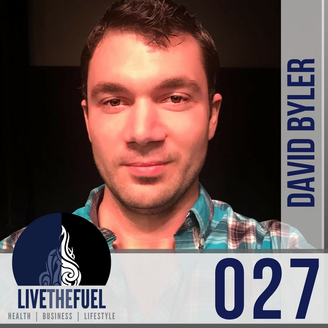 027: Success by Leadership at THRIVE with David Byler - LIVETHEFUEL