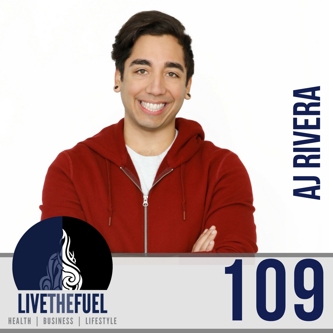 109: Become FitPro Heroes with The Real AJ Rivera - LIVETHEFUEL