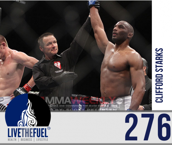 276: Pro MMA Fighter, Trainer, and Knowledge Coach - LIVETHEFUEL
