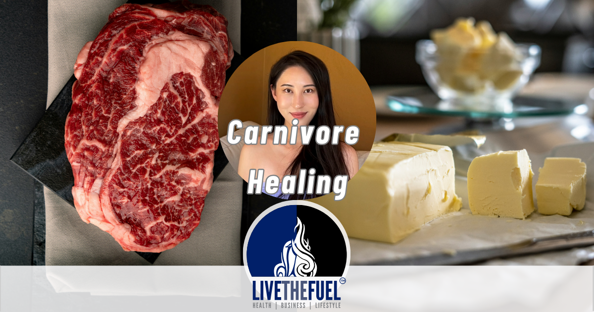 Carnivore Healing with Steak and Butter Gal - LIVETHEFUEL